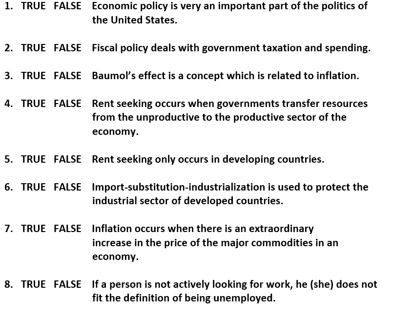 Solved 1. TRUE FALSE Economic policy is very an important | Chegg.com