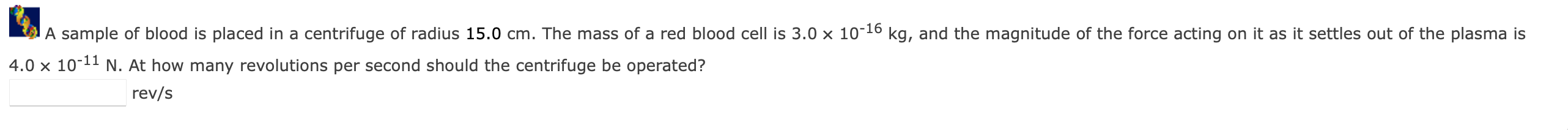 Solved 4.0×10−11 N. At how many revolutions per second | Chegg.com