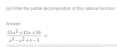 Solved (ii) Write the partial decomposition of this rational | Chegg.com