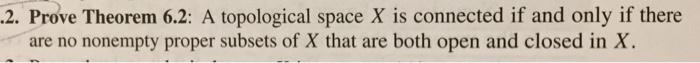 Solved 2. Prove Theorem 6.2: A topological space X is | Chegg.com