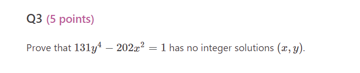 Solved Prove that 131y4−202x2=1 has no integer solutions | Chegg.com
