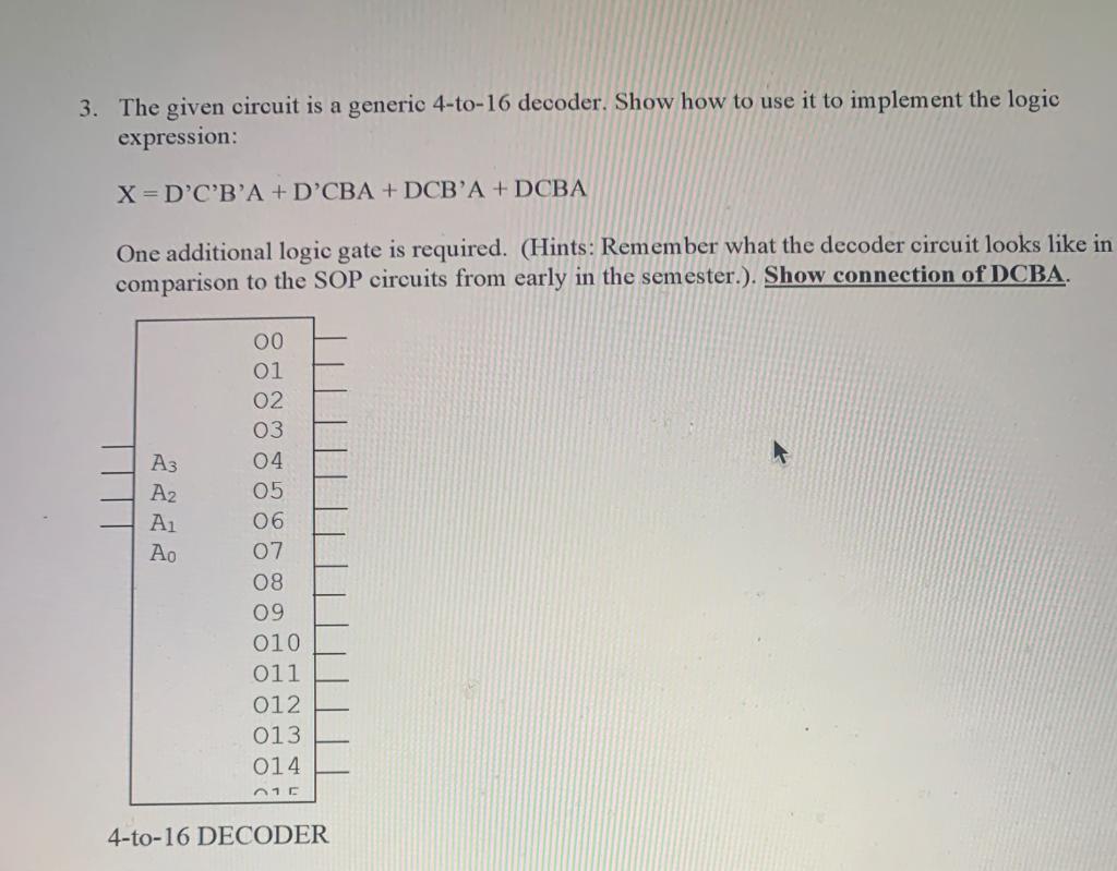 Solved 3. The given circuit is a generic 4-to-16 decoder. | Chegg.com