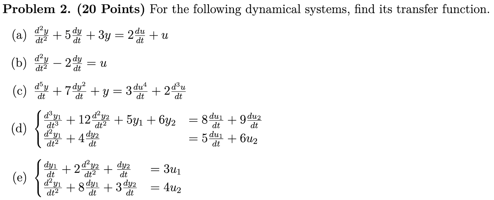 Solved Problem 2. (20 Points) For the following dynamical | Chegg.com