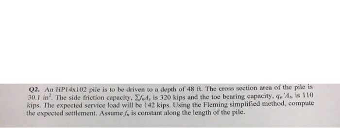 Solved 02. An HP14x102 pile is to be driven to a depth of 48 | Chegg.com