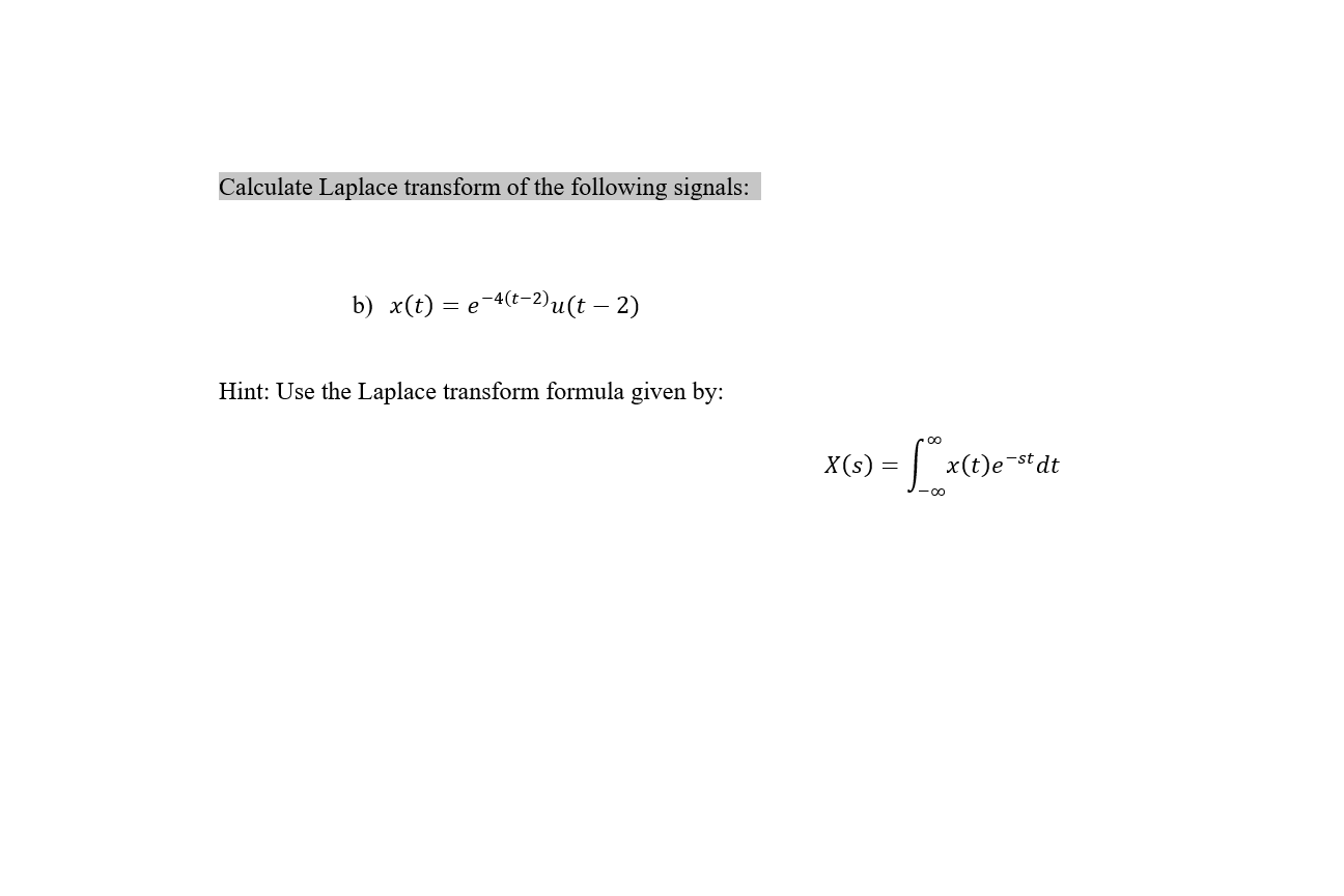 Solved Calculate Laplace transform of the following signals: | Chegg.com
