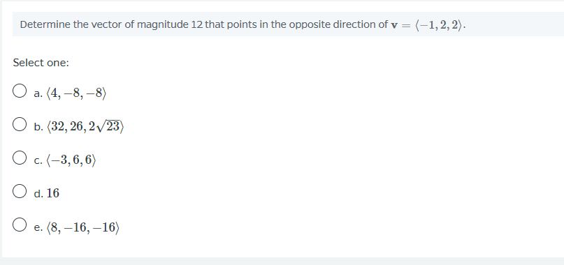 Solved Determine the vector of magnitude 12 that points in | Chegg.com