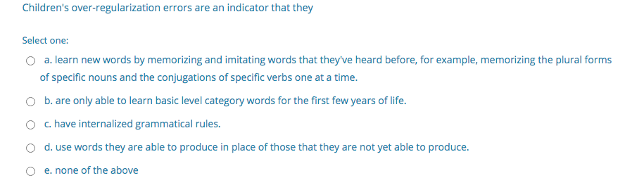 Solved Children's over-regularization errors are an | Chegg.com