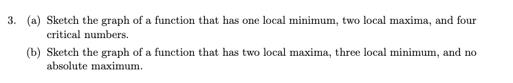 3. (a) Sketch the graph of a function that has one | Chegg.com