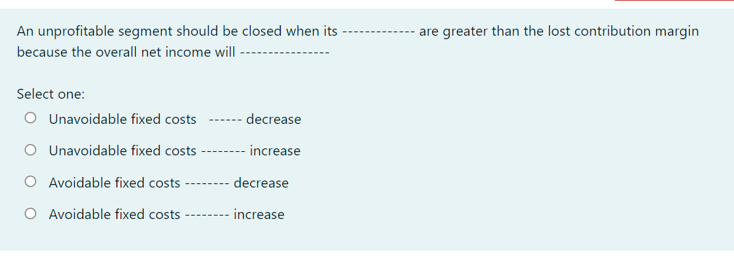 Solved are greater than the lost contribution margin An | Chegg.com