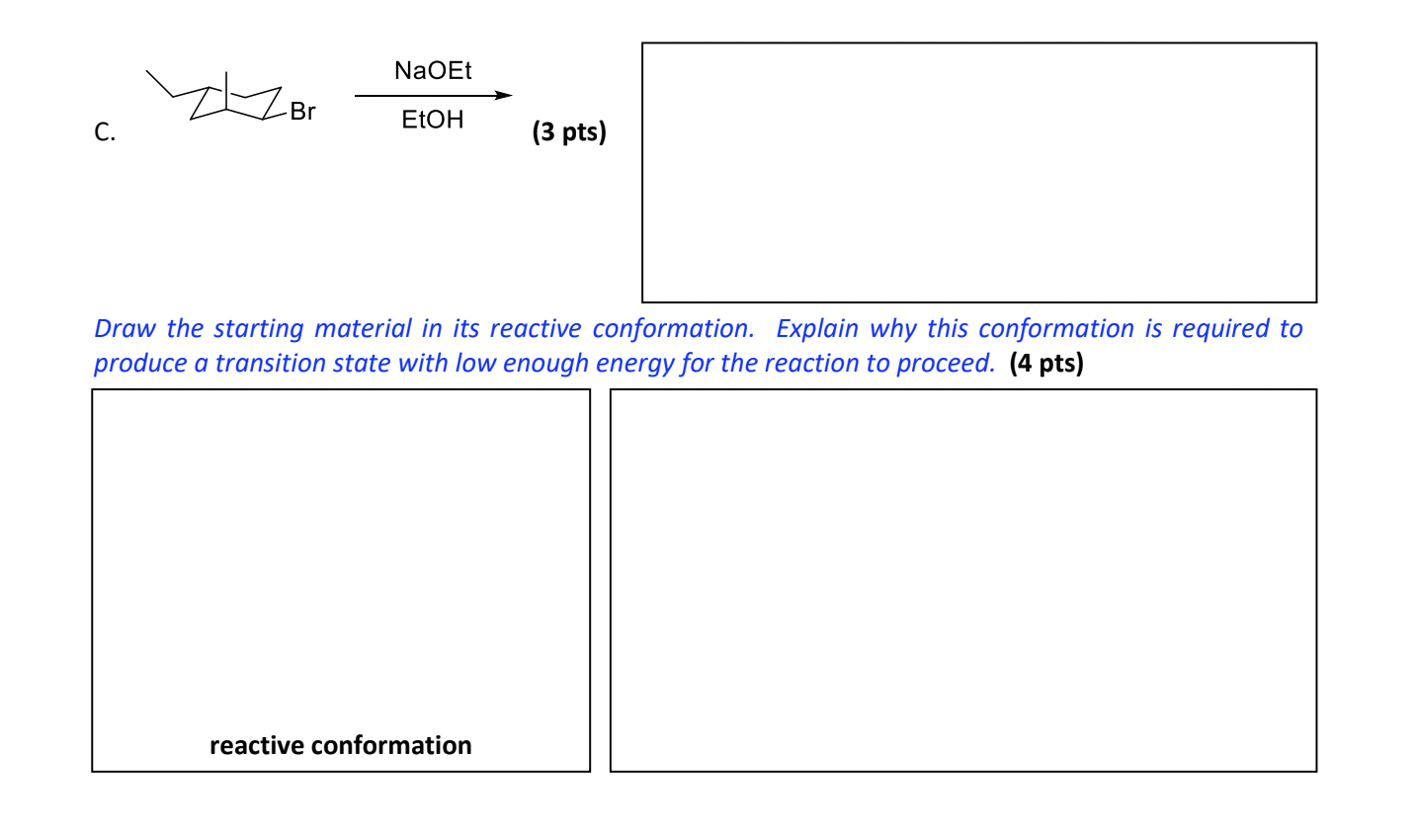 Solved by an EXPERT C.Draw the starting material in its reactive | Chegg.com