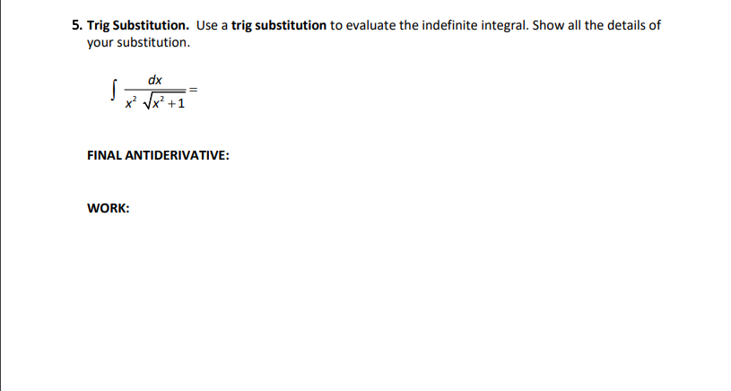 Solved 5. Trig Substitution. Use a trig substitution to | Chegg.com