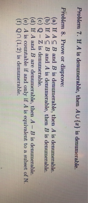 Solved Problem 7. If A is denumerable, then AU(a) is | Chegg.com