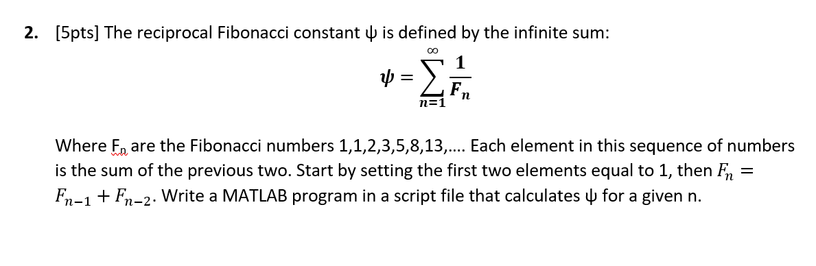Solved 2. [5pts] The reciprocal Fibonacci constant U is | Chegg.com