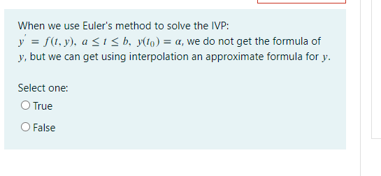 Solved When we use Euler's method to solve the IVP: y' = | Chegg.com