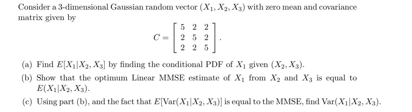 Consider a 3-dimensional Gaussian random vector (X1, | Chegg.com