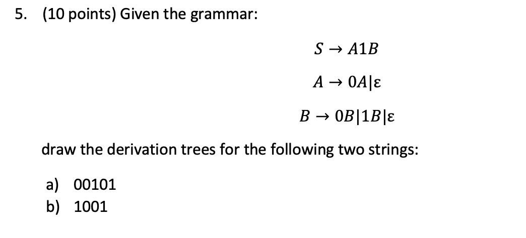 Solved 5. (10 points) Given the grammar: | Chegg.com