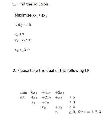 Solved subject to x1≤7x1−x2≤8x1,x2≥0 2. Please take the dual | Chegg.com