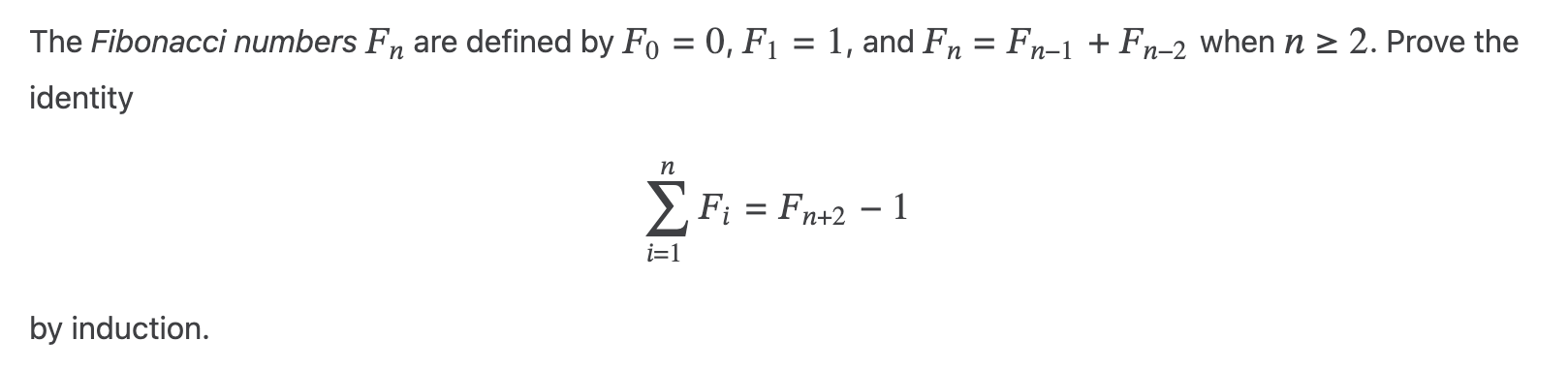 Solved The Fibonacci numbers Fn ﻿are defined by F0=0,F1=1, | Chegg.com