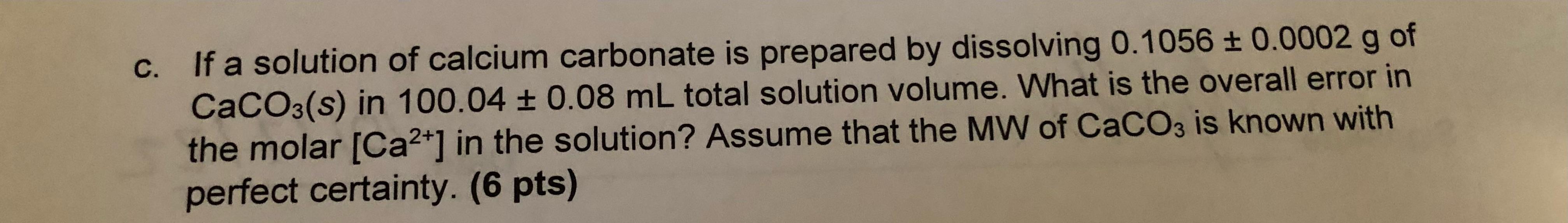 Solved c. If a solution of calcium carbonate is prepared by | Chegg.com