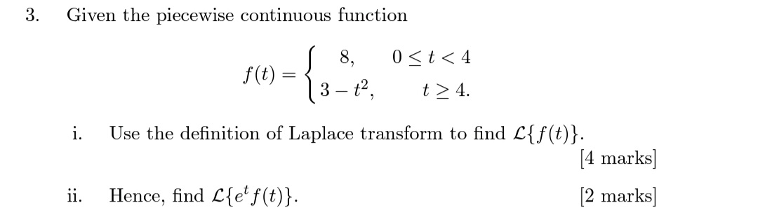 Solved 3. Given the piecewise continuous function f(t) = s | Chegg.com
