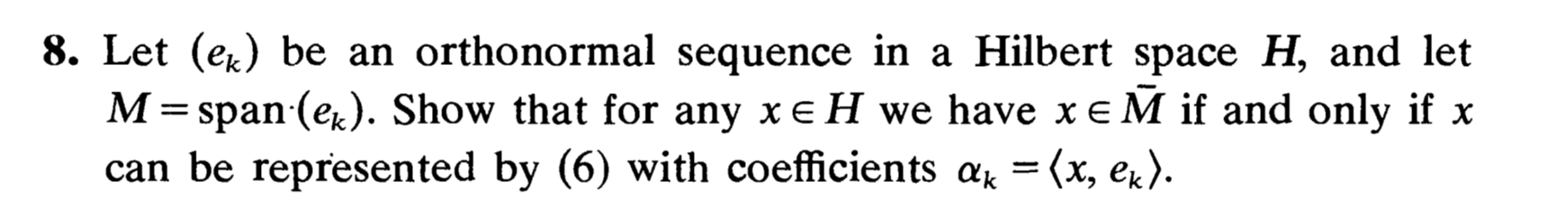 Solved 8. Let (ek) be an orthonormal sequence in a Hilbert | Chegg.com