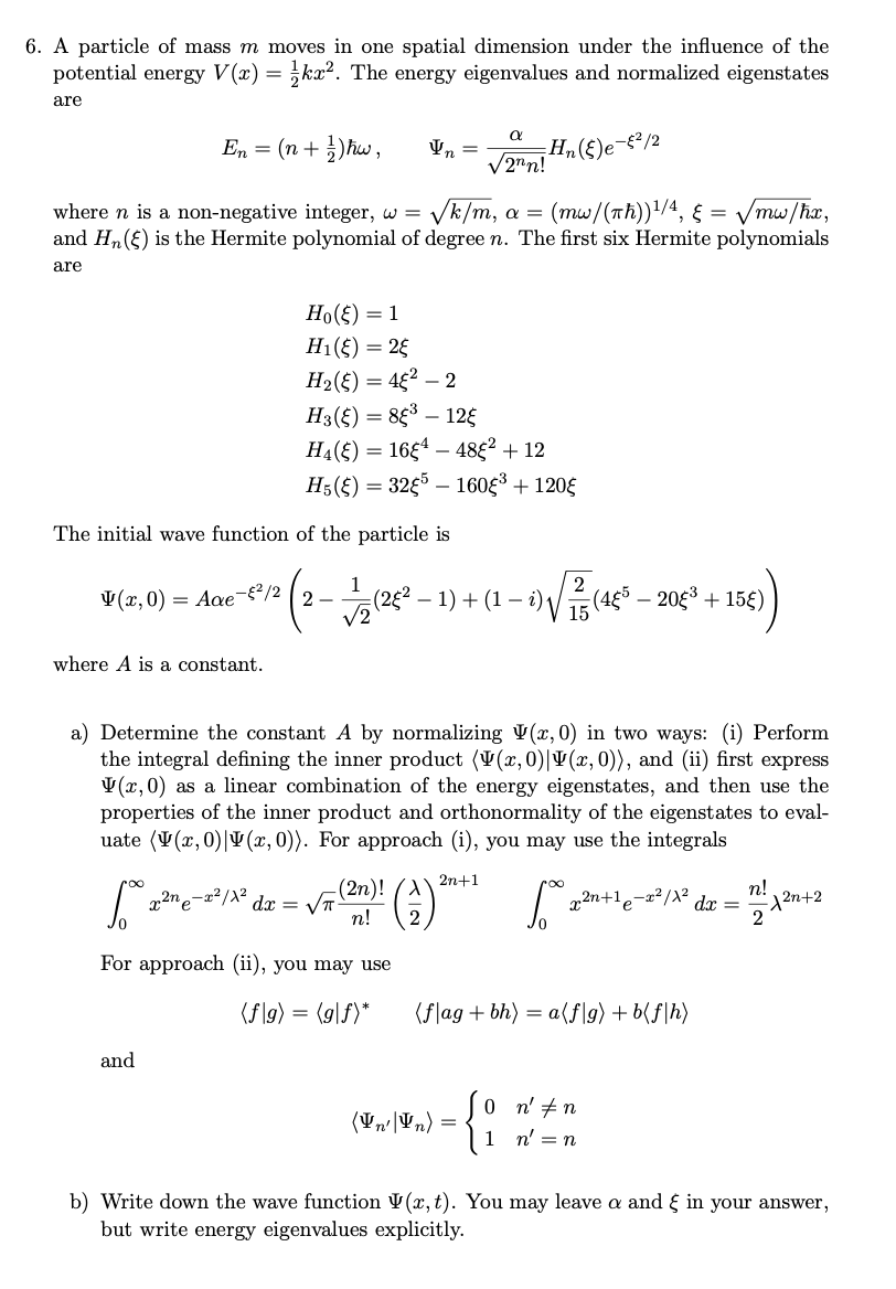 Solved A particle of ﻿mass m ﻿moves in ﻿one spatial | Chegg.com
