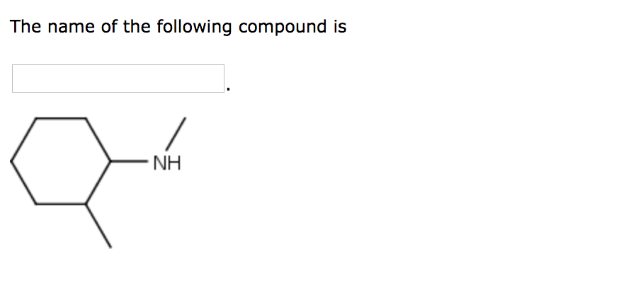 Solved The name of the following compound is NH | Chegg.com
