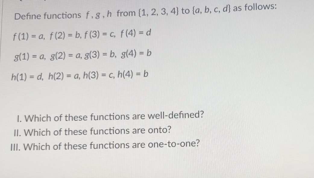 Solved Define functions f,g,h from {1,2,3,4} to {a,b,c,d} as | Chegg.com