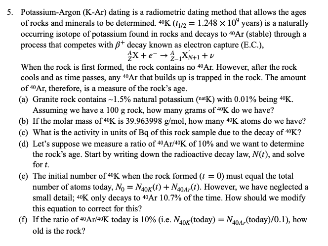 Solved 5. Potassium-Argon (K-Ar) dating is a radiometric | Chegg.com