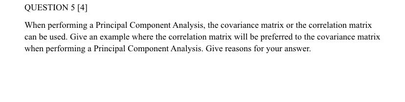 Solved When performing a Principal Component Analysis, the | Chegg.com