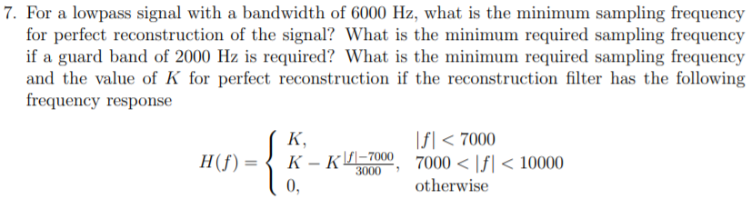 Solved 7. For a lowpass signal with a bandwidth of 6000 Hz, | Chegg.com