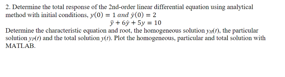 Solved 2. Determine the total response of the 2nd-order | Chegg.com