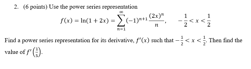 Solved 2. (6 points) Use the power series representation | Chegg.com