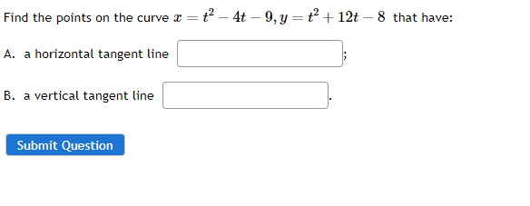 Solved Find the points on the curve x=t2−4t−9,y=t2+12t−8 | Chegg.com