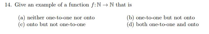 Solved 14. Give an example of a function f: N ? N that is | Chegg.com