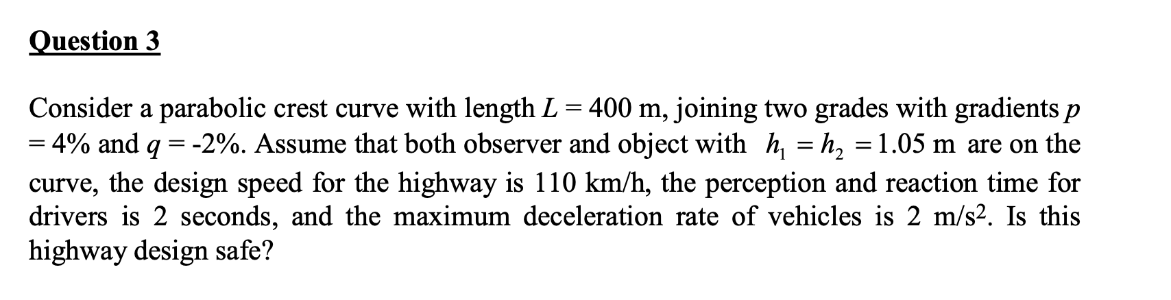Solved Consider a parabolic crest curve with length L=400 m, | Chegg.com