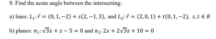 Solved 9. Find the acute angle between the intersecting: a) | Chegg.com