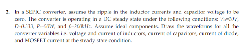 Solved In a SEPIC converter, assume the ripple in the | Chegg.com