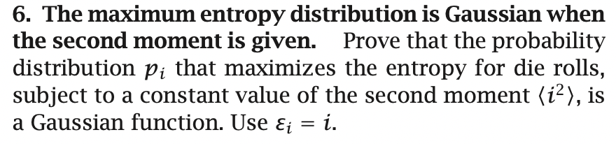 Solved 6. The maximum entropy distribution is Gaussian when | Chegg.com
