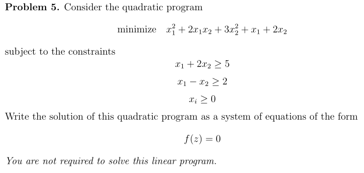 Solved Problem 5. Consider the quadratic program minimize xỈ | Chegg.com