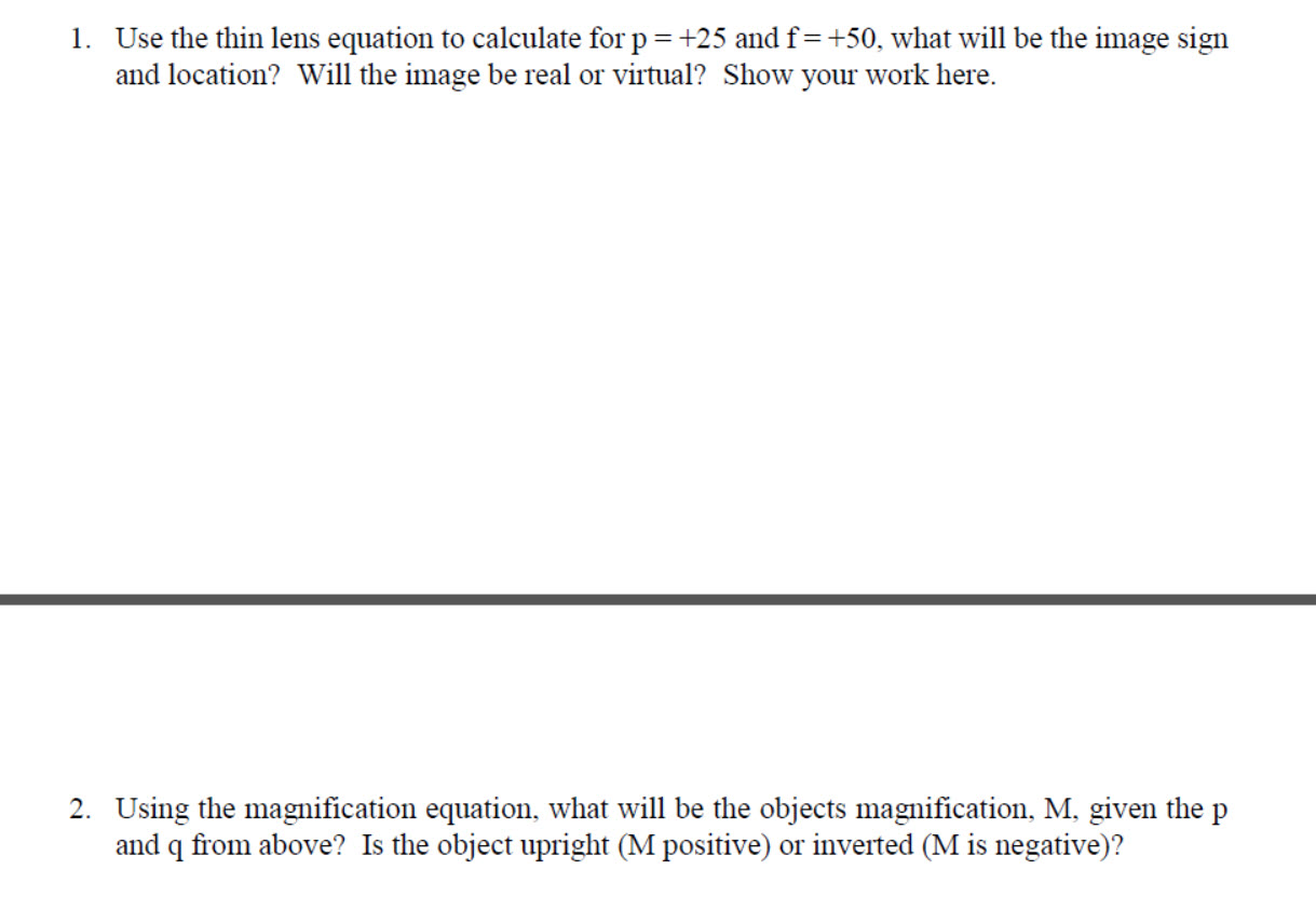 Solved 1. Use the thin lens equation to calculate for p = | Chegg.com