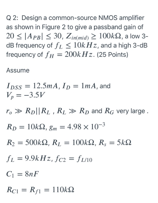 Q2: Design a common-source NMOS amplifier as shown in | Chegg.com