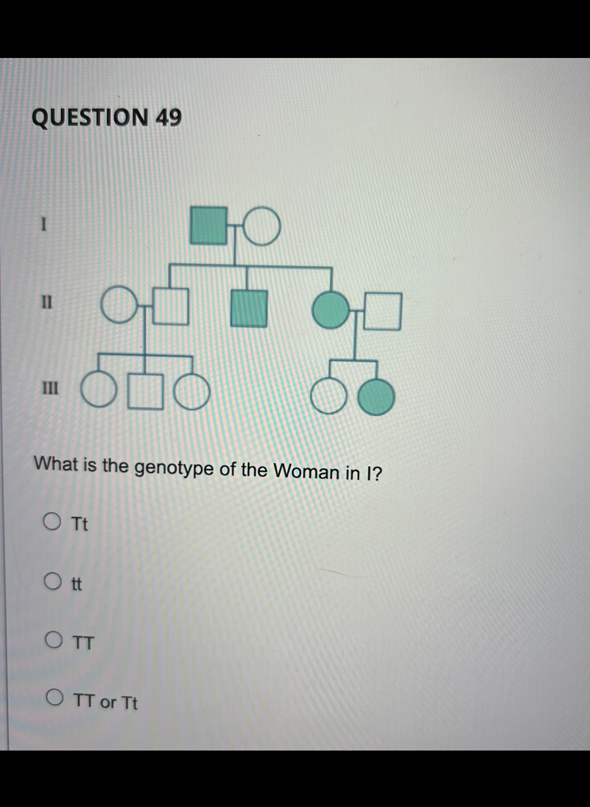 Solved QUESTION 49 What is the genotype of the Woman in I? | Chegg.com