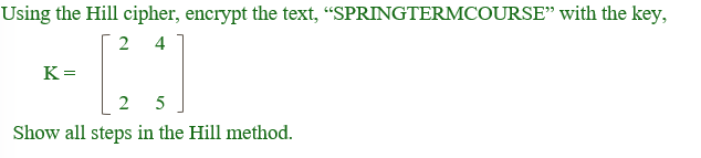 Solved Using The Hill Cipher Encrypt The Text