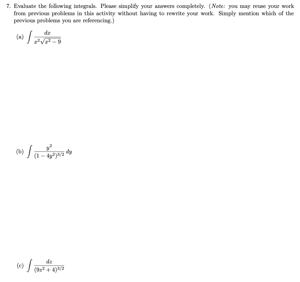Solved 7. Evaluate the following integrals. Please simplify | Chegg.com
