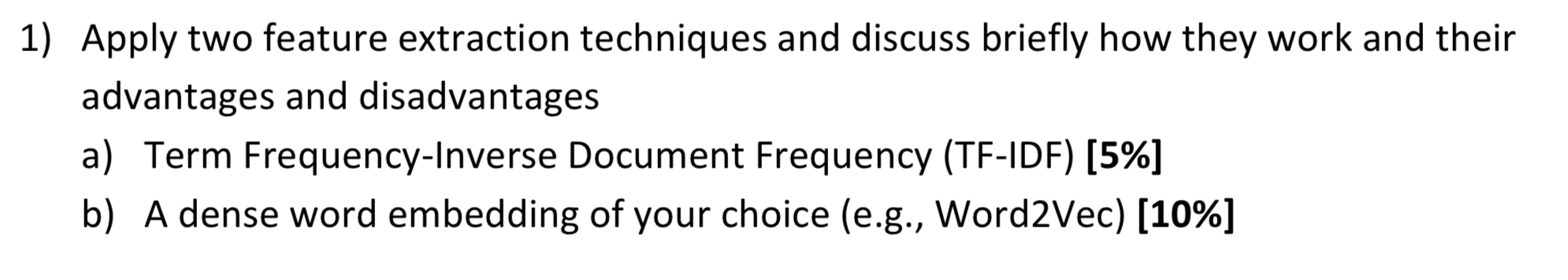 Solved 1) Apply two feature extraction techniques and | Chegg.com