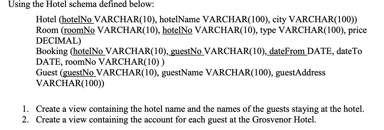 Solved Using the Hotel schema defined below: Hotel (hotelNo | Chegg.com