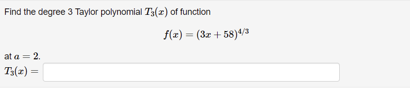 Solved Find the degree 3 Taylor polynomial T3(x) of function | Chegg.com