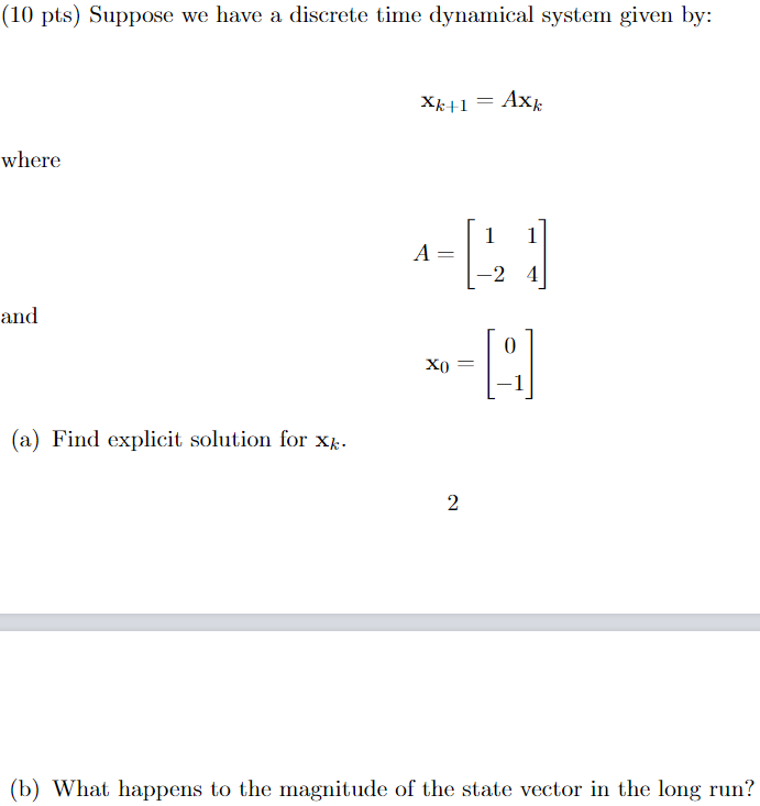 Solved (10 pts) Suppose we have a discrete time dynamical | Chegg.com
