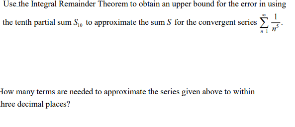 Solved Use the Integral Remainder Theorem to obtain an upper | Chegg.com